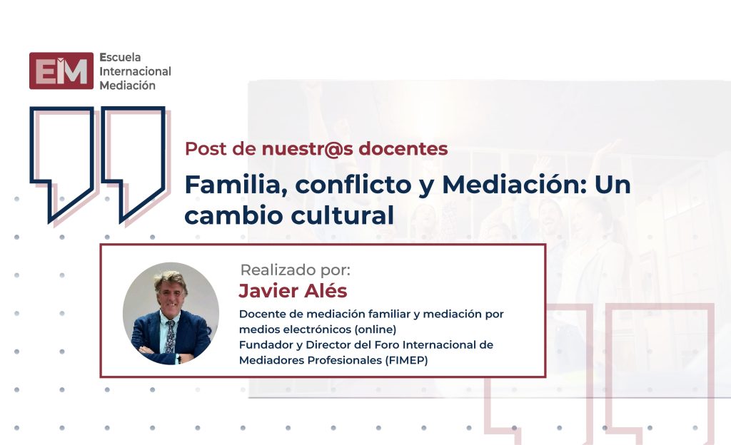 Familia, conflicto y Mediación: Un cambio cultural - Escuela Mediación